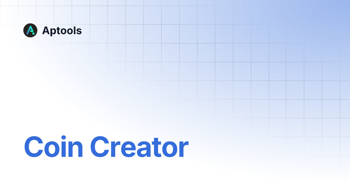 Coin Creator | Aptools