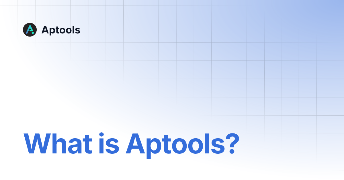 What is Aptools? | Aptools